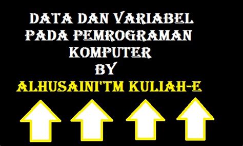 Bahan Kuliah Pemrograman Tentang Variabel Tipe Data Konstanta Dan
