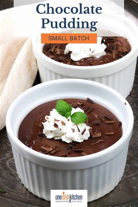 Small Batch Chocolate Pudding One Dish Kitchen