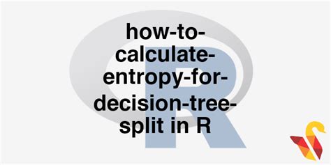 203 3 4 How To Calculate Entropy For Decision Tree Split Statinfer