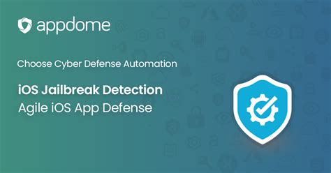Automate The Work Out Of Ios Jailbreak Detection Appdome