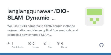 Github Langlangqunawandio Slam Dynamic Instance Optical Flow Slam We Use Rgbd Cameras To