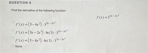 Solved Find The Derivative Of The Following Function
