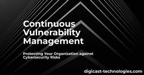 Continuous Vulnerability Management Digicast Technologies