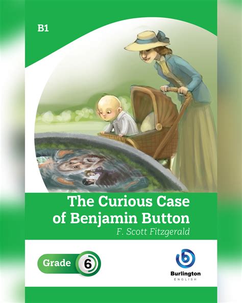 The Curious Case Of Benjamin Button By F Scott Fitzgerald Grade 6