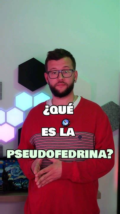 ¿qué Ocurre Con La Pseudoefedrina Medicina Medicamentos Consejos