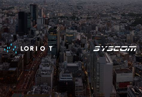 Loriot And Syscom Expand Lorawan In Latin America Iot M2m Council