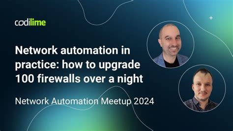 upgrading network firewalls can be complex but automation makes it