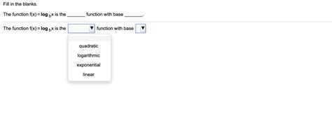 solved fill in the blanks the function f x log bx is the