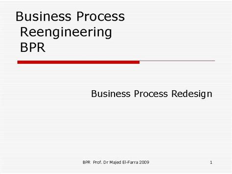 Business Process Reengineering Bpr Business Process Redesign Bpr