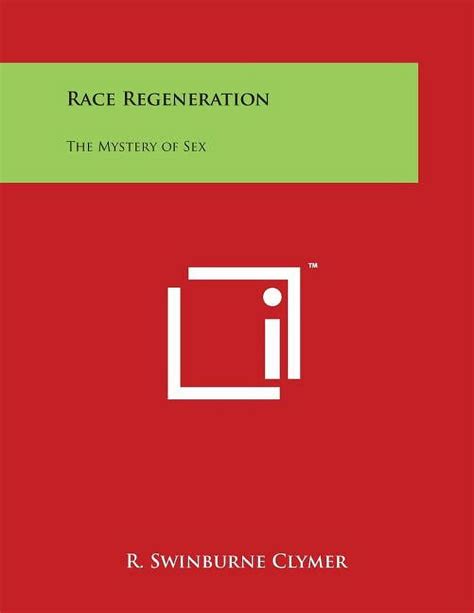 Race Regeneration The Mystery Of Sex Paperback
