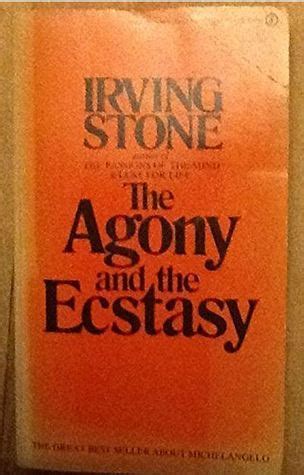 The Agony And The Ecstasy A Biographical Novel Of Michelangelo By