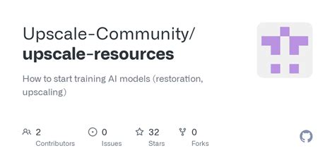 GitHub Upscale Community Upscale Resources How To Start Training AI Models Restoration