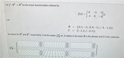 solved let f r3→r2 be the linear transformation defined by