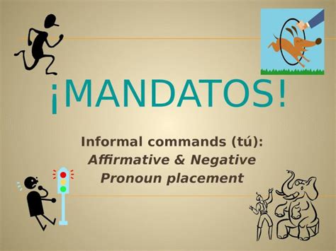 Pptx Informal Commands Tú Affirmative And Negative Pronoun Placement Dokumen Tips