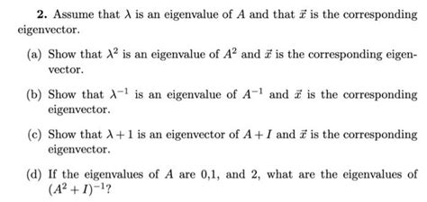 Solved Assume that λ is an eigenvalue of A and that x is Chegg com