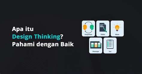 Apa Itu Design Thinking Pahami Dengan Baik Dicoding Blog
