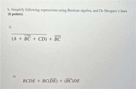 Solved B Simplify Following Expressions Using Boolean