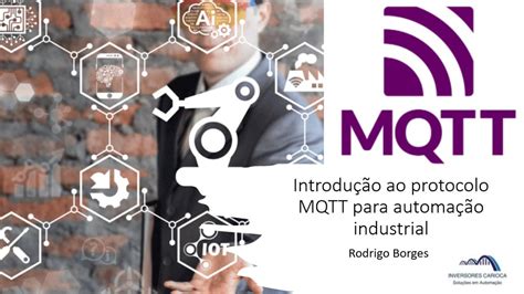 Introdução Ao Protocolo Mqtt Para Automação Industrial