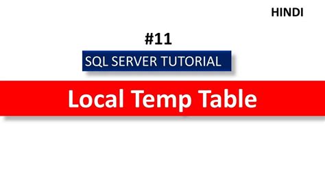 Local Temporary Tables In Sql Server Part 11 Youtube