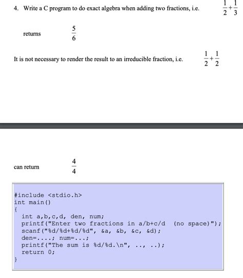 Solved 4 Write A C Program To Do Exact Algebra When Adding