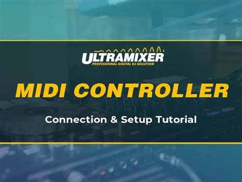 01 How To Connect A MIDI Controller UltraMixer