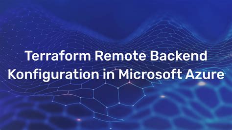 Terraform Remote Backend Konfiguration In Microsoft Azure Evoila Gmbh