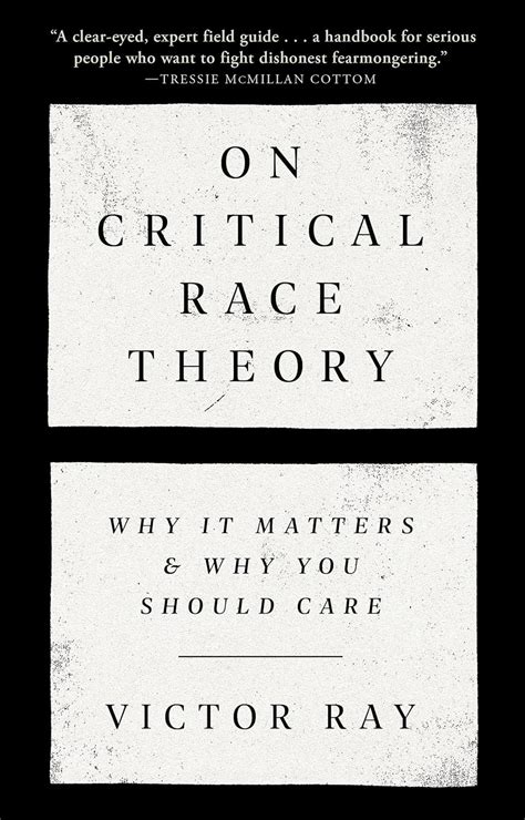 On Critical Race Theory Why It Matters And Why You Should Care Ray