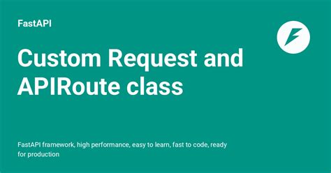 Custom Request And Apiroute Class Fastapi