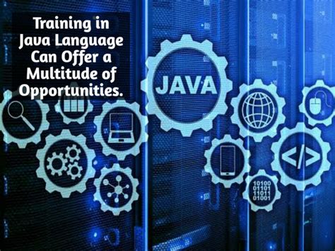 Training In Java Language Can Offer A Multitude Of Opportunities