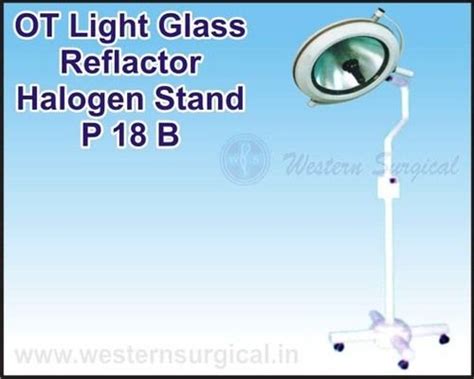 Ot Light Glass Reflactor Halogen Stand At Best Price In Rajkot