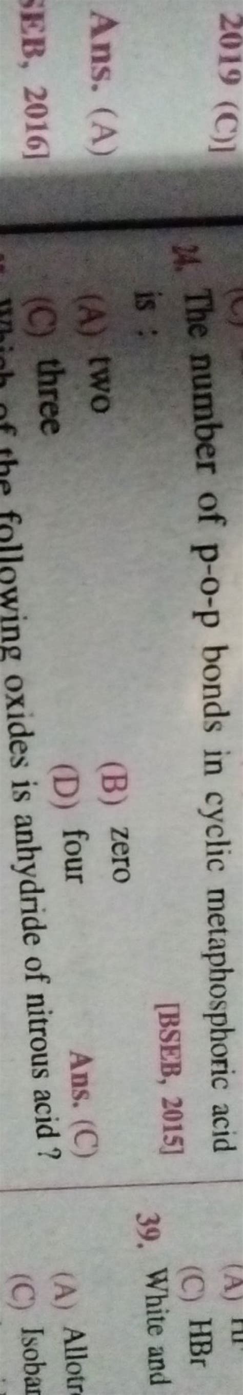 24 The Number Of P−o−p Bonds In Cyclic Metaphosphoric Acid Is Ans A