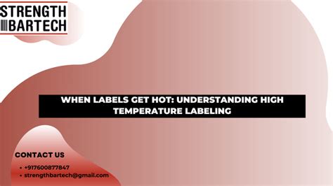 When Labels Get Hot Understanding High Temperature Labels