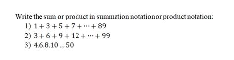 Solved Write The Sum Or Product In Summation Notation Or Chegg Com