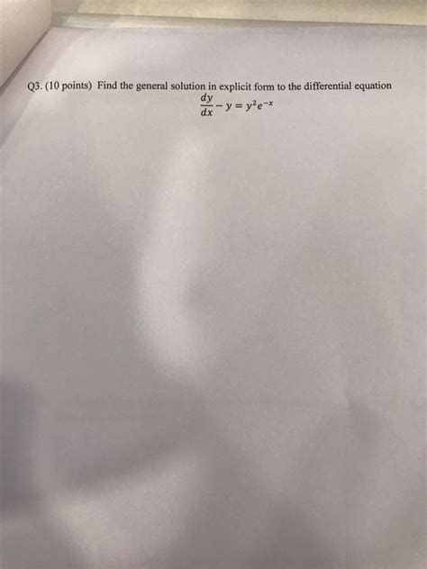 Solved Find The General Solution In Explicit Form To The