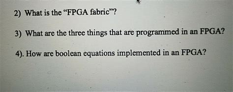 Solved What Is The FPGA Fabric What Are The Three Chegg