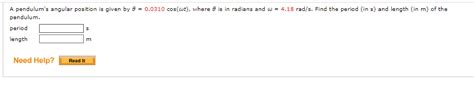 Solved A Pendulum S Angular Position Is Given By Chegg