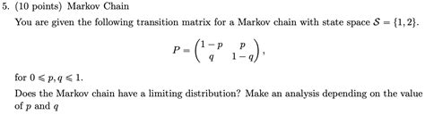solved 10 ﻿points ﻿markov chainyou are given the following
