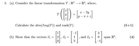 Solved A Consider The Linear Transformation T R R Chegg