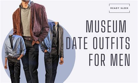 What To Wear On A Date To A Museum At Fernande Frank Blog