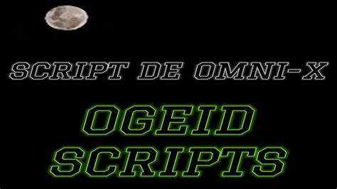 SCRIPT DE OMNI X ATUALIZADO OGEID Scripts link nos comentários YouTube