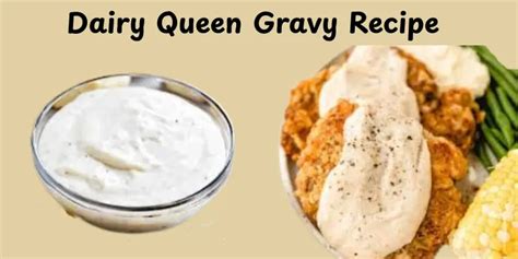 Dairy Queen Gravy Recipe For Rich Creamy Flavor