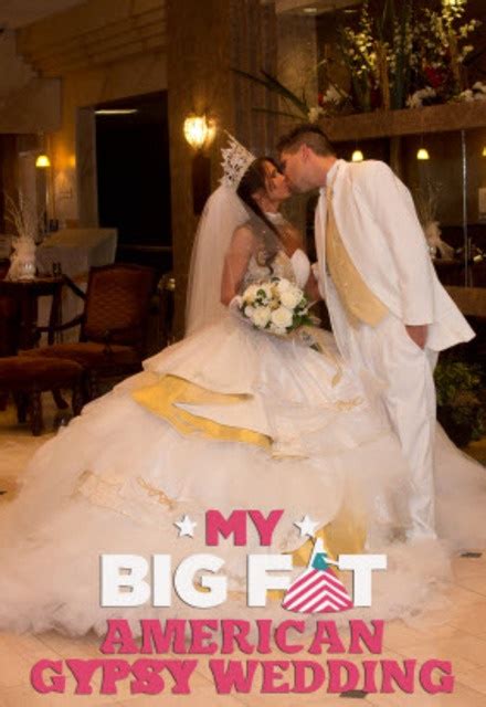 My Big Fat American Gypsy Wedding On Tlc Tv Show Episodes Reviews