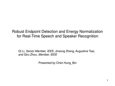 Ppt Robust Endpoint Detection And Energy Normalization For Real Time Speech And Speaker