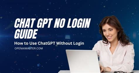 Chat Gpt No Login Guide How To Use Chatgpt Without Login