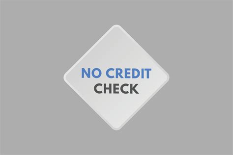 No Credit Check Text Button No Credit Check Sign Icon Label Sticker