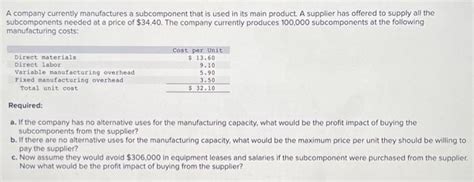 Solved A Company Currently Manufactures A Subcomponent That