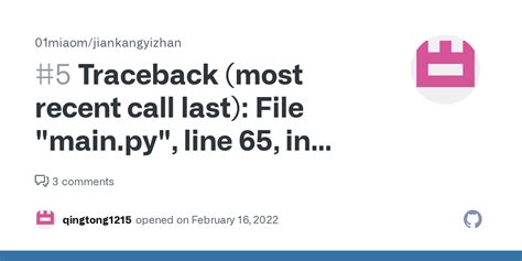 traceback most recent call last file main py line 65 in