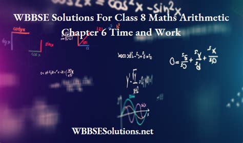 Wbbse Solutions For Class 8 Maths Arithmetic Chapter 6 Time And Work Wbbse Solutions