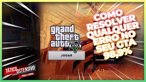 Como Resolver Qualquer Erro No Gta 5 Errgenzlib2 Fix Erro Errmemembrddedallocalloc Etc