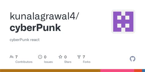 GitHub Kunalagrawal CyberPunk CyberPunk React